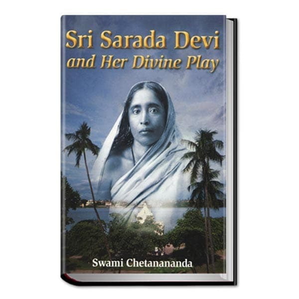 Sri Sarada Devi and Her Divine Play (Deluxe)